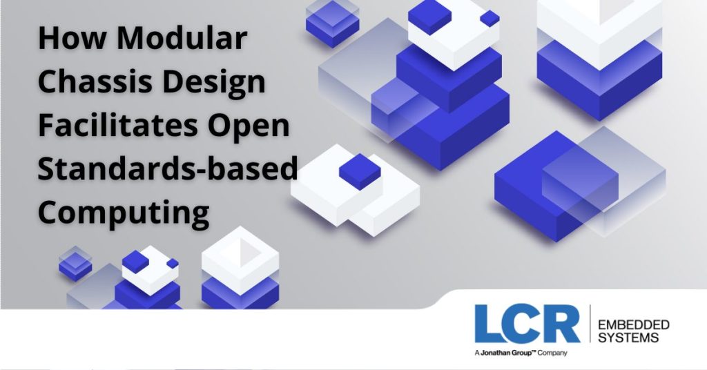 How Modular Chassis Design Facilitates Open Standards-based Computing ...